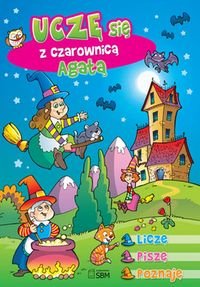 Uczę się z czarownicą Agatą. Liczę. Piszę. Poznaję - Opracowanie ...