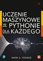 Uczenie maszynowe w Pythonie dla każdego - ebook epub - Fenner Mark | Ebook Sklep EMPIK.COM