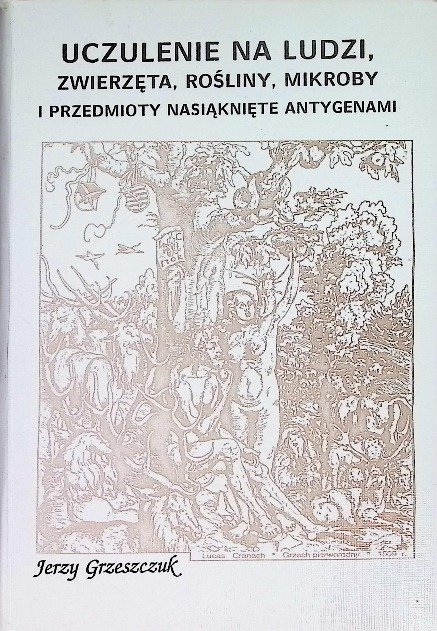 Uczulenie na ludzi, zwierzęta, rośliny, mikroby i przedmioty ...
