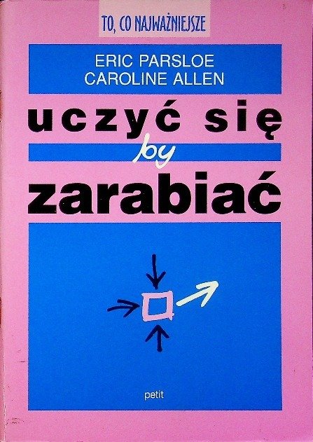 Uczyć się by zarabiać - Parsloe Eric | Książka w Empik