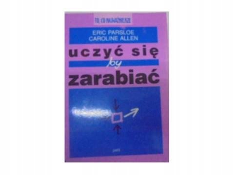 Uczyć się zarabiać - Parsloe Eric | Książka w Empik