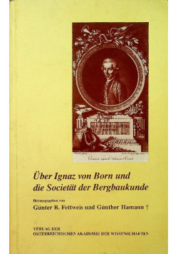 Über Ignaz von Born und die Societät der Bergbaukunde - | Książka w Empik