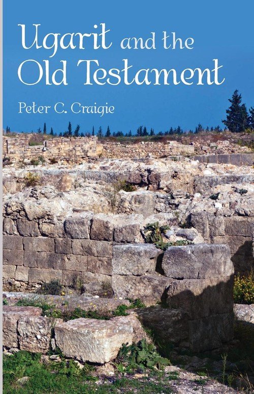 Ugarit and the Old Testament - Craigie Peter C. | Książka w Empik