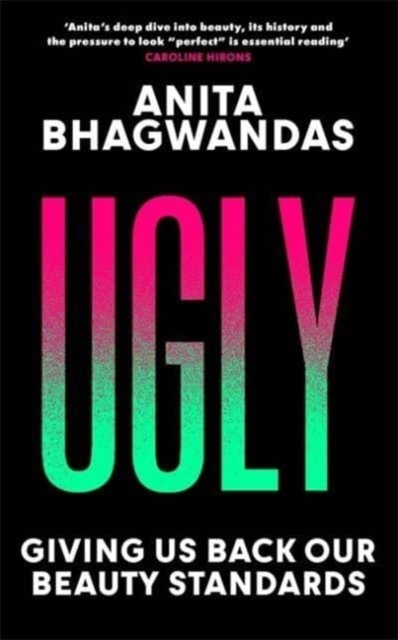 Ugly: Giving us back our beauty standards - Anita Bhagwandas | Książka ...