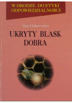 Ukryty blask dobra - Galarowicz Jan | Książka w Empik