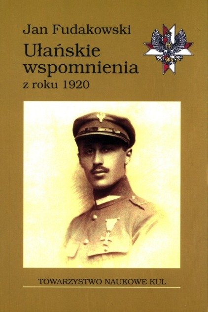 Ułańskie wspomnienia z roku 1920 - Fudakowski Jan | Książka w Empik