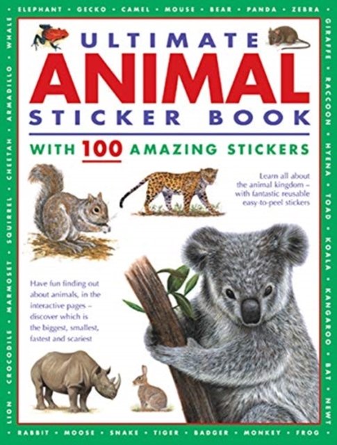 Ultimate Animal Sticker Book with 100 amazing stickers: Learn all about ...