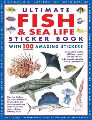Ultimate Fish & Sea Life Sticker Book: with 100 amazing stickers ...