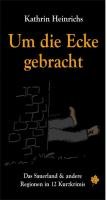 Um die Ecke gebracht - Heinrichs Kathrin | Książka w Empik