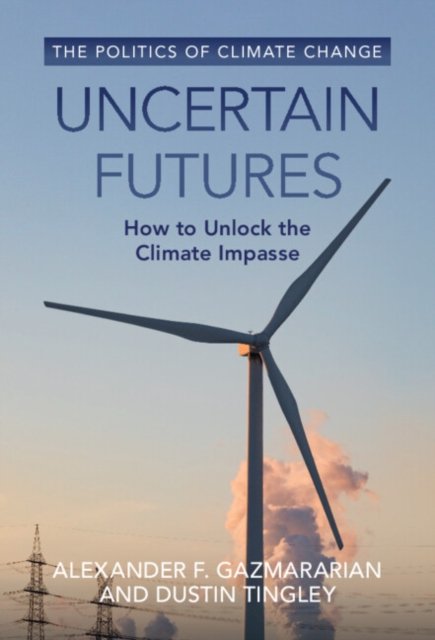Uncertain Futures: How to Unlock the Climate Impasse - Opracowanie ...