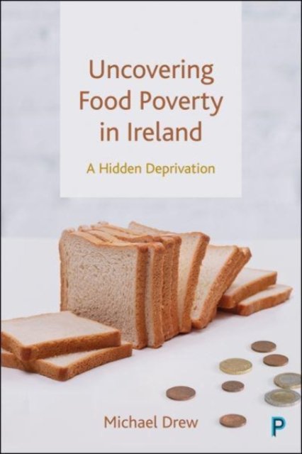 Uncovering Food Poverty in Ireland: A Hidden Deprivation - Opracowanie ...