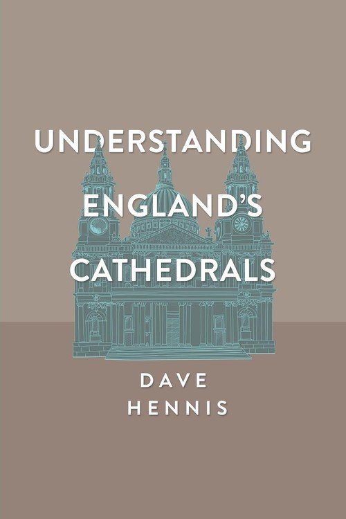 Understanding England's Cathedrals - Hennis Dave | Książka w Empik