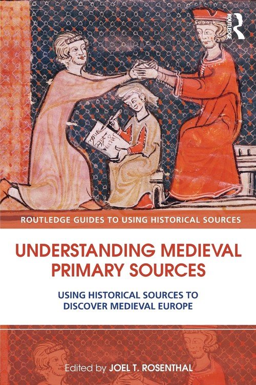 Understanding Medieval Primary Sources - W opisie | Książka w Empik