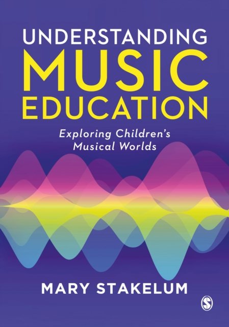 Understanding Music Education: Exploring Children's Musical Worlds ...