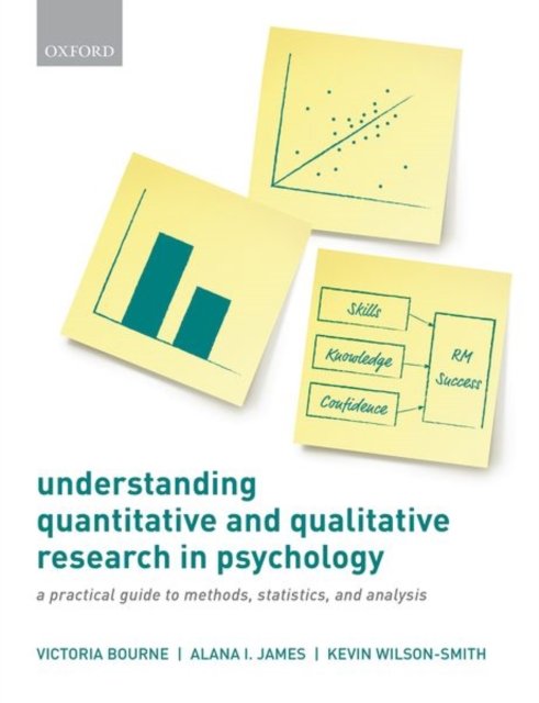 Understanding Quantitative and Qualitative Research in Psychology: A Practical Guide to Methods ...