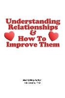 Understanding Relationships and How to Improve them - Greene Phd Ida ...