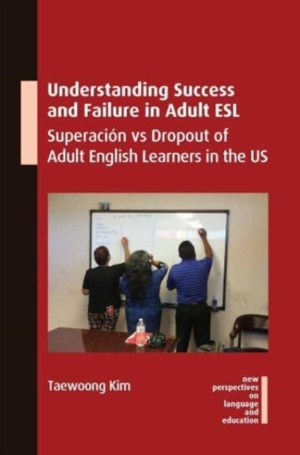 Understanding Success and Failure in Adult ESL: Superacion vs Dropout of Adult English Learners ...