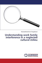 Understanding work family interference in a neglected cultural milieu ...