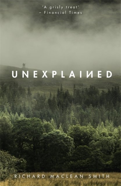 Unexplained: Based on the worlds spookiest podcast - Richard MacLean ...