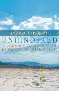 Unhindered: A Journey to Move with Power and Purpose - Lindbert Jeana ...