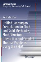 Unified Lagrangian Formulation for Fluid and Solid Mechanics, Fluid-Structure Interaction and ...