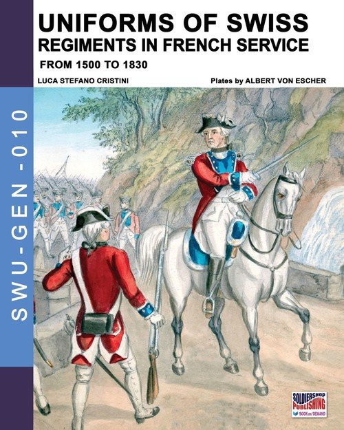 Uniforms of Swiss Regiments in French service - W opisie | Książka w Empik