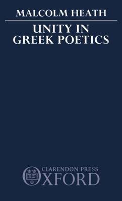 Unity in Greek Poetics - Heath M. | Książka w Empik