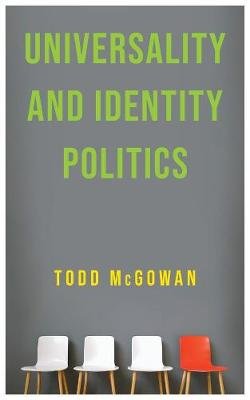 Universality and Identity Politics - Opracowanie zbiorowe | Książka w Empik