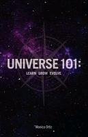 Universe 101: Learn Grow Evolve - Ortiz Monica | Książka w Empik