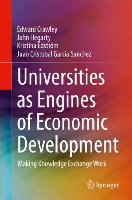 Universities as Engines of Economic Development: Making Knowledge Exchange Work - Opracowanie ...