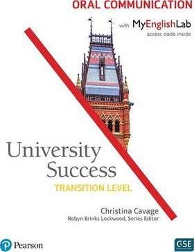 University Success Oral Communication, Transition Level, with ...