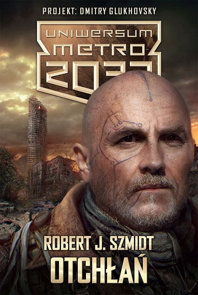 Uniwersum Metro 2033. Otchłań - Szmidt Robert J. | Książka w Empik