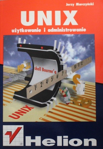 Unix użytkowanie i administrowanie - W opisie | Książka w Empik