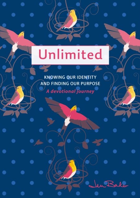Unlimited: A Devotional Journey: Knowing our Identity and Finding our ...