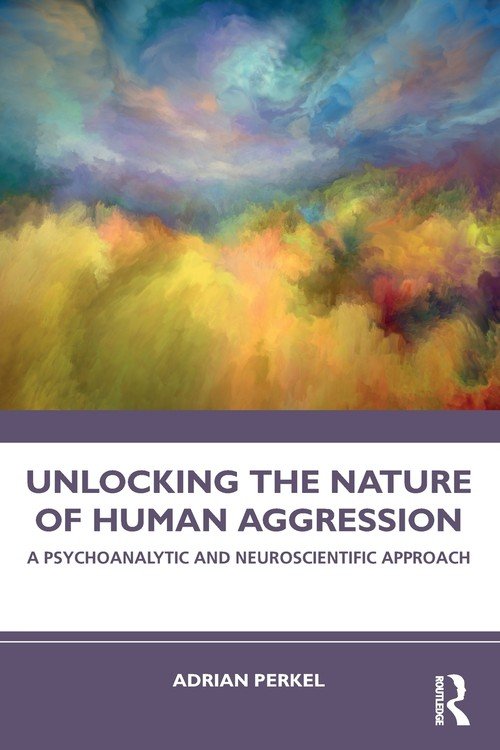 Unlocking the Nature of Human Aggression - W opisie | Książka w Empik