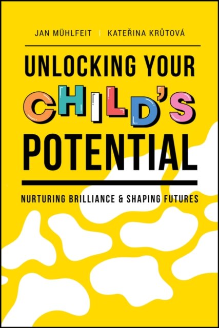 Unlocking Your Child's Potential - Jan Muhlfeit | Książka w Empik Unlocking Your Child's Potential - Jan Muhlfeit | Książka w Empik
