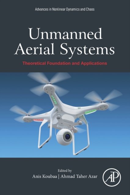 Unmanned Aerial Systems. Theoretical Foundation and Applications ...