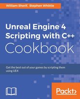 Unreal Engine 4 Scripting with C++ Cookbook - William Sherif | Książka w Empik