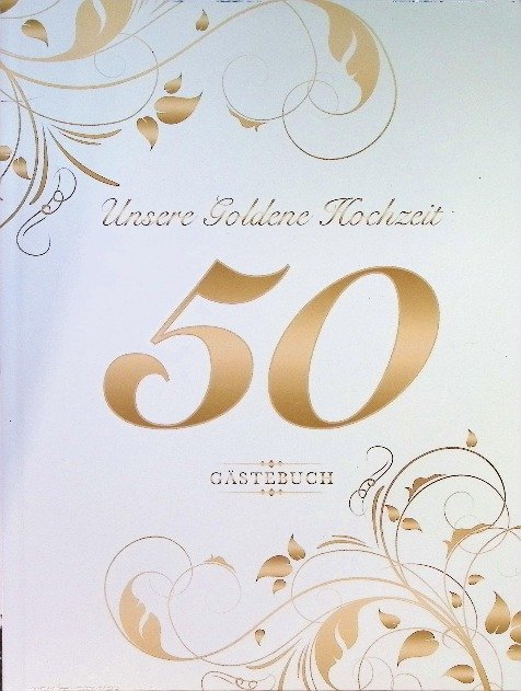 Schone Gastebuch Spruch Goldene Hochzeit Fotos