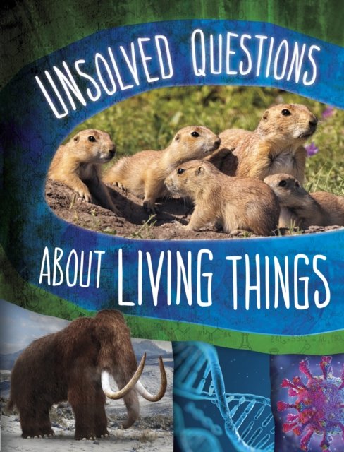 Unsolved Science, Unsolved Questions About Living Things - Carol Kim ...
