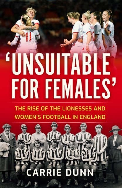 'Unsuitable for Females': The Rise of the Lionesses and Women's ...