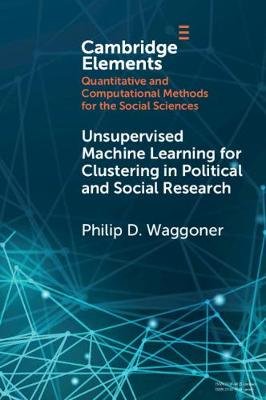 Unsupervised Machine Learning for Clustering in Political and Social ...