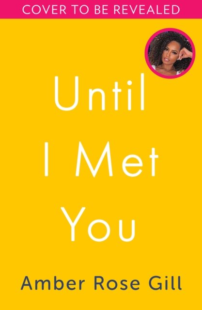 Until I Met You - Amber Rose Gill | Książka w Empik