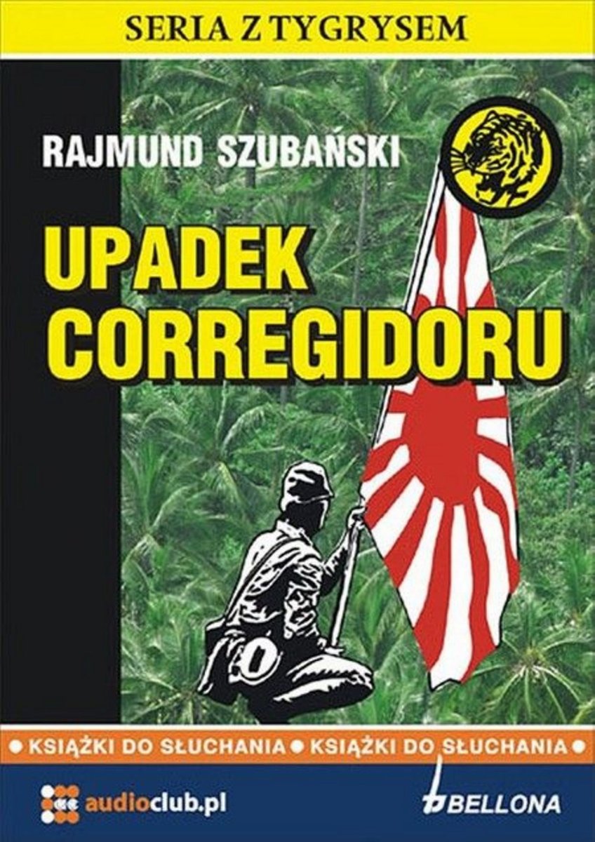 Upadek Corregidoru - audiobook - Szubański Rajmund | Audiobook Sklep ...