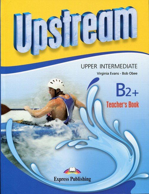 Upstream. Upper Intermediate B2 +. Teacher's Book - Evans Virginia | Książka w Empik