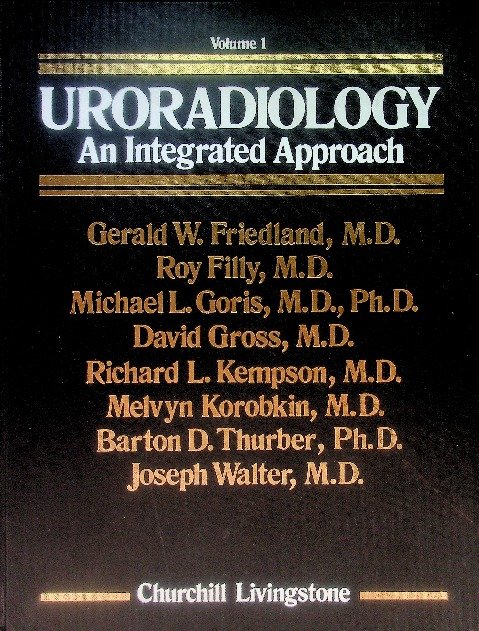 Uroradiology An Integrated Approach - Friedland Gerald W. | Książka w Empik