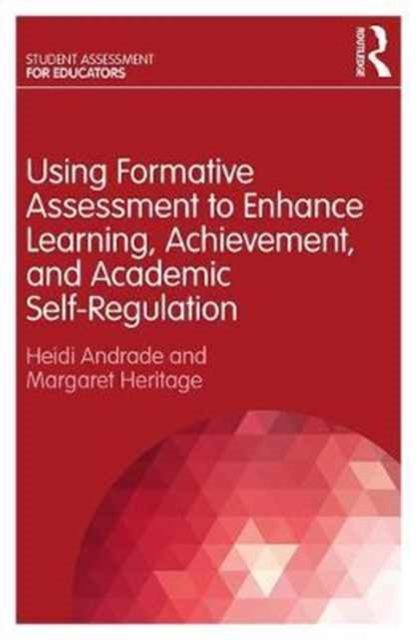Using Formative Assessment to Enhance Learning, Achievement, and Academic Self-Regulation ...