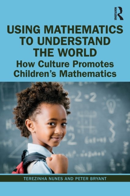Using Mathematics to Understand the World: How Culture Promotes ...