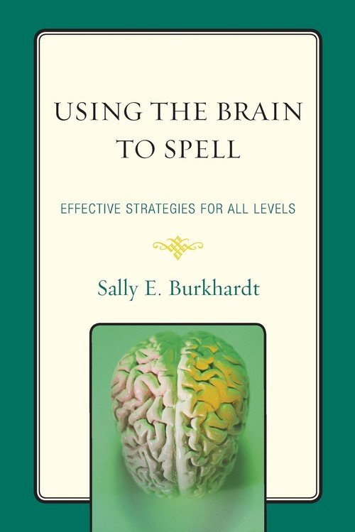 Using the Brain to Spell - Burkhardt Sally E. | Książka w Empik