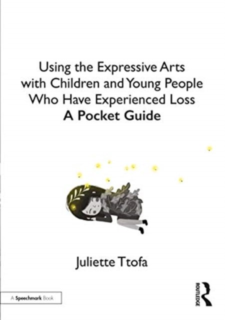Using the Expressive Arts with Children and Young People Who Have ...